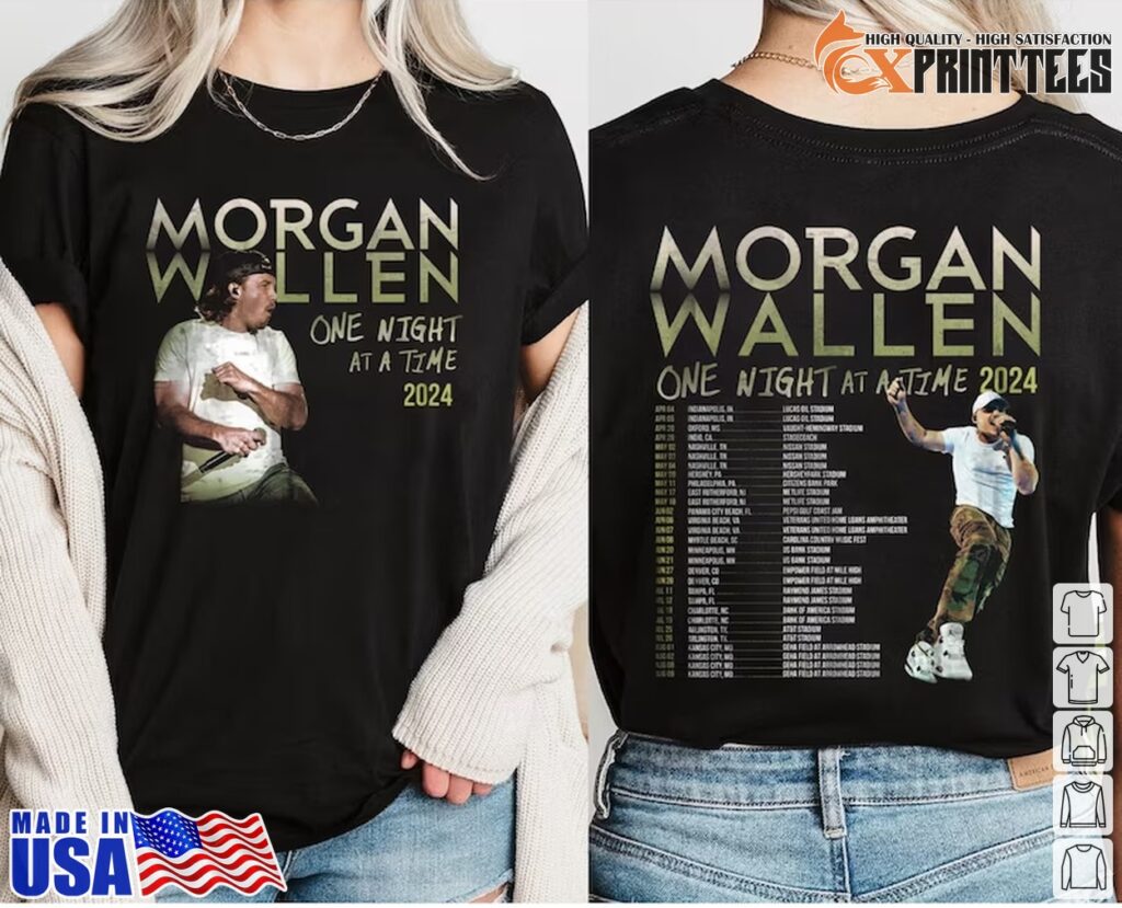 Morgan Wallen One Night At A Time 2024 Tour Dates Shirt, Country Music ...