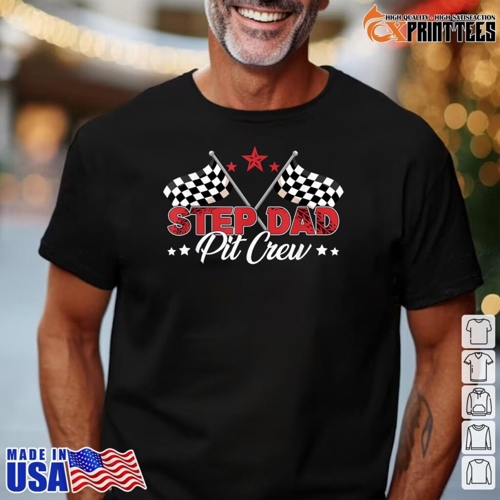 Step Dad Pit Crew Shirt, Gifts For Racing Car Lovers | Fox Print Tees