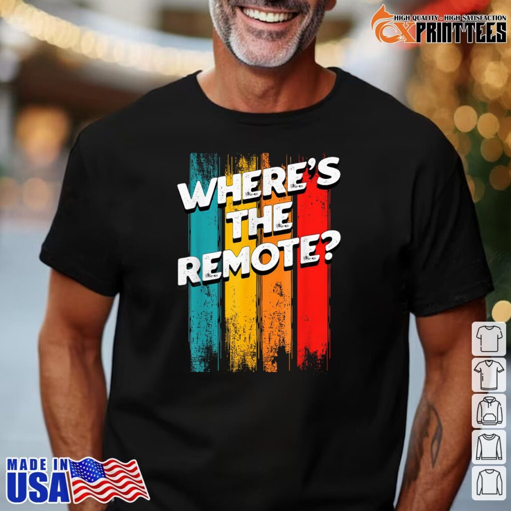 Wheres The Remote Movie Lover Daddy Film Buff Dad Hobby T-Shirt | Fox ...
